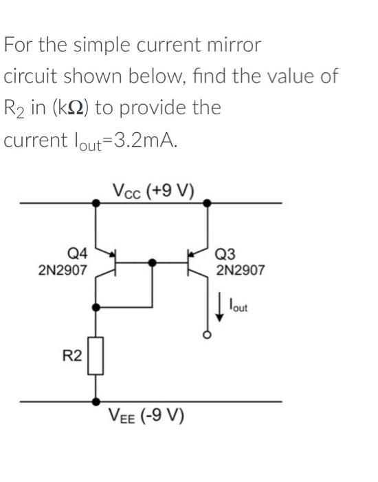 Solved For the simple current mirror circuit shown below, | Chegg.com