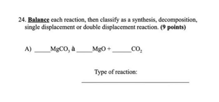 Solved 24. Balance each reaction, then classify as a | Chegg.com