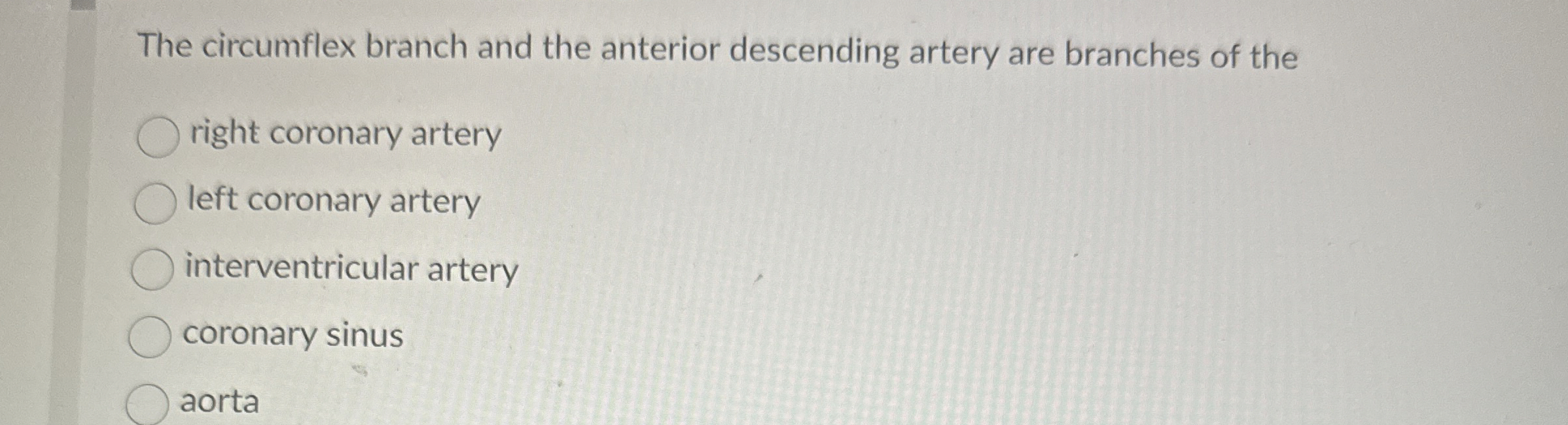 Solved The circumflex branch and the anterior descending | Chegg.com