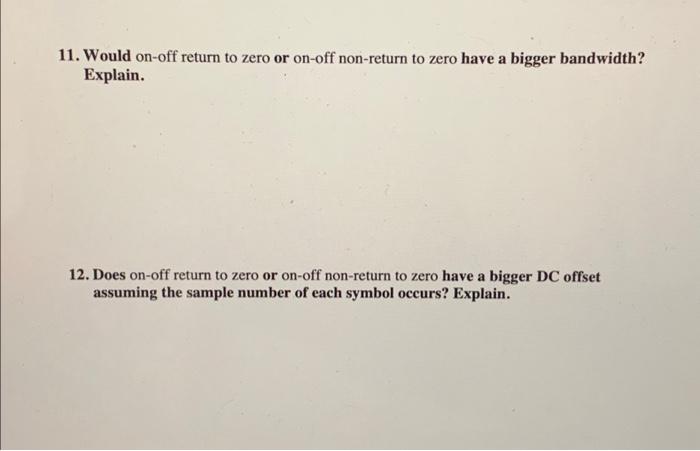 Solved 11. Would on-off return to zero or on-off non-return | Chegg.com