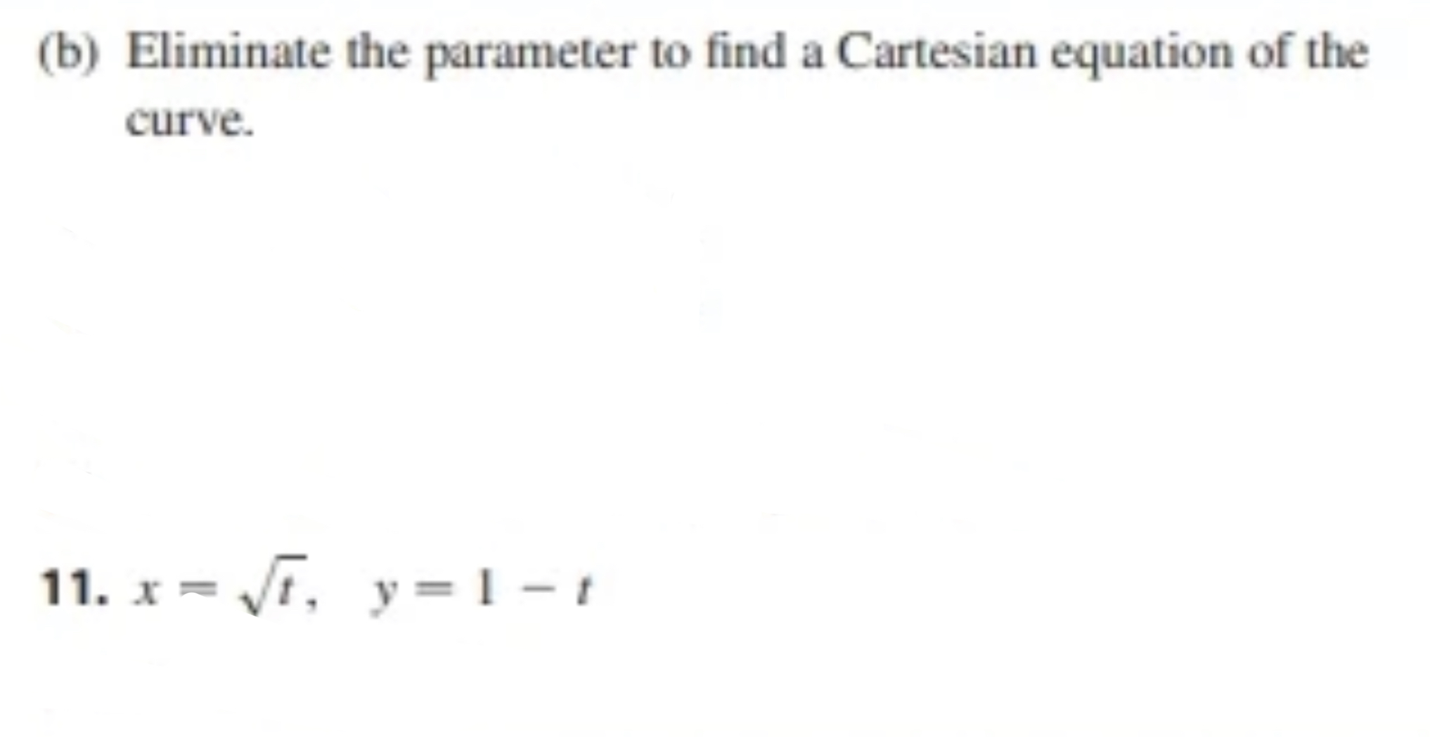 Solved (b) ﻿Eliminate the parameter to find a Cartesian | Chegg.com