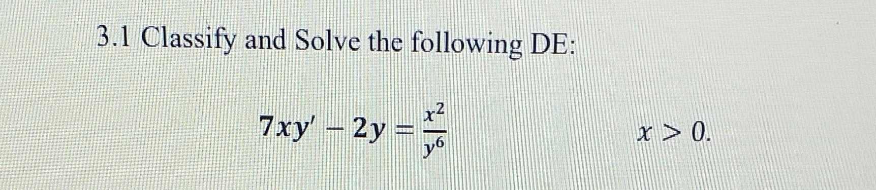 Solved 3.1 Classify and Solve the following DE: | Chegg.com