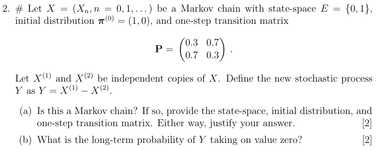 Solved # Let x=(xn,n=0,1,dots) ﻿be a Markov chain with | Chegg.com