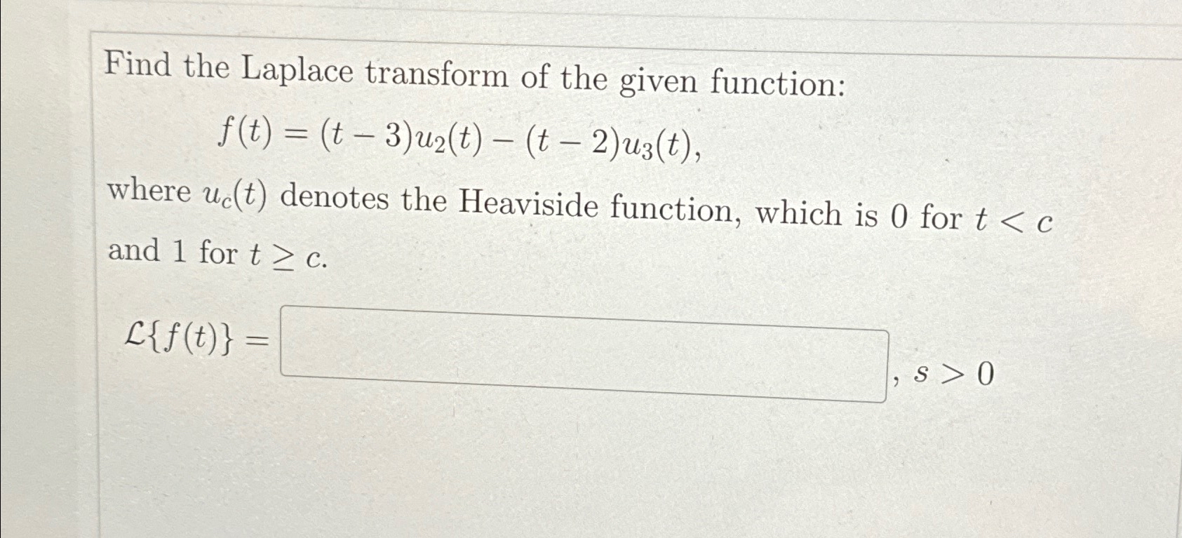 Solved Find the Laplace transform of the given | Chegg.com