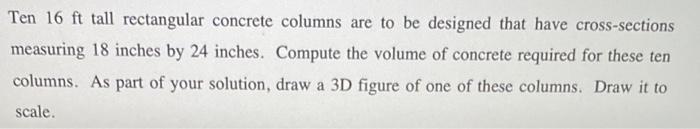 Solved Ten 16ft tall rectangular concrete columns are to be | Chegg.com