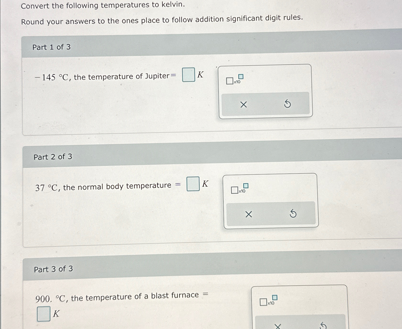 Solved Convert the following temperatures to kelvin.Round | Chegg.com