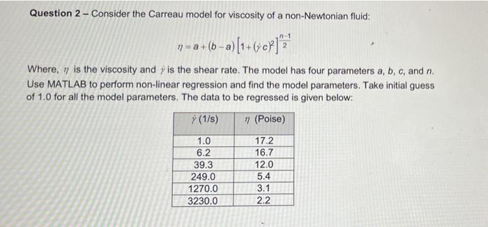Solved Question 2 - Consider the Carreau model for viscosity | Chegg.com