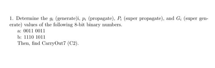 Solved 1. Determine the gi (generate)i, pi (propagate), Pi | Chegg.com