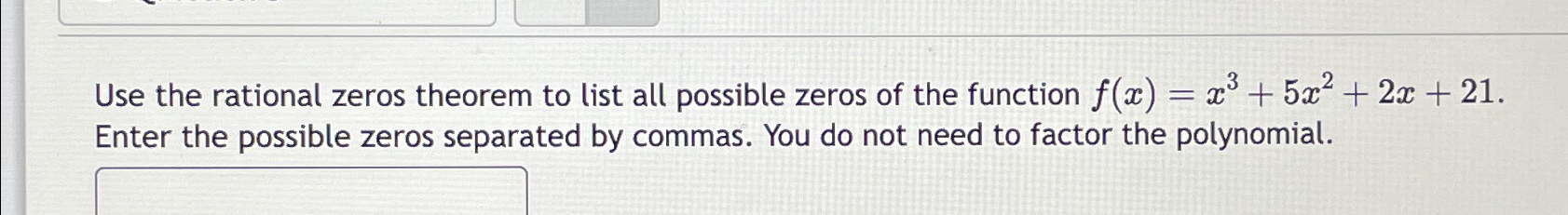Solved Use the rational zeros theorem to list all possible | Chegg.com