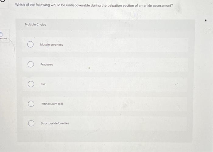 Solved Which of the following would be undiscoverable during | Chegg.com