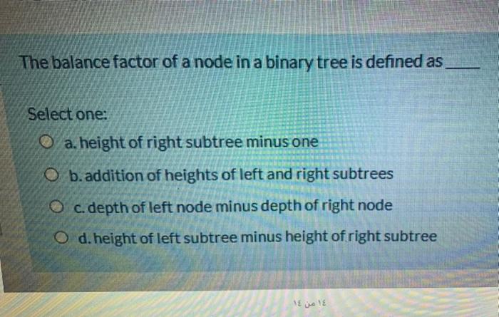 Solved The balance factor of a node in a binary tree is | Chegg.com