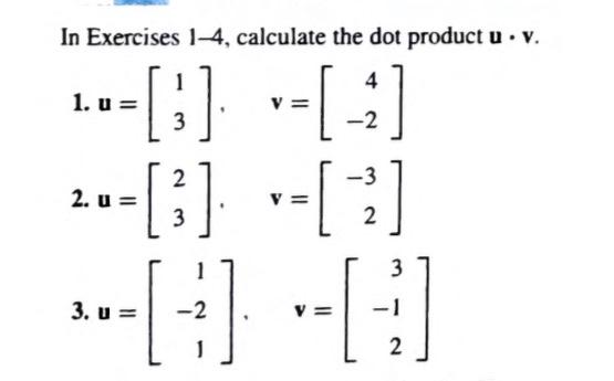 Solved In Exercises 1−4, calculate the dot product u⋅v. 1. | Chegg.com
