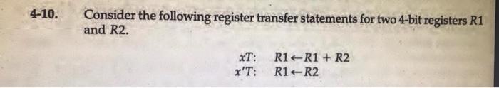 Solved 4-10. Consider the following register transfer | Chegg.com