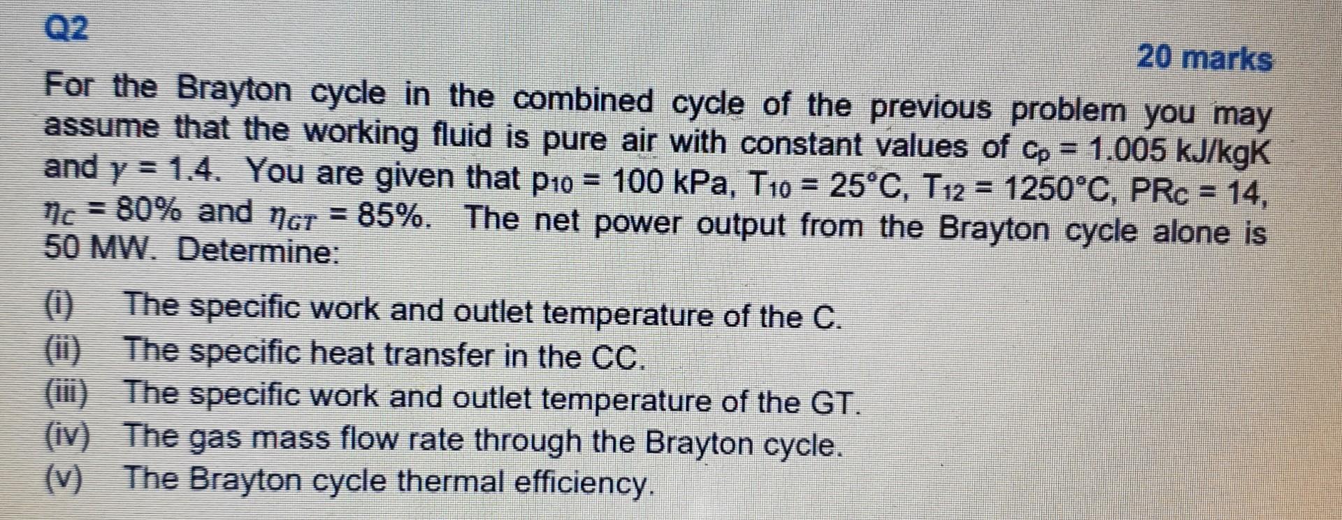 Solved For the Brayton cycle in the combined cycle of the | Chegg.com