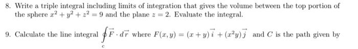 Solved 8. Write a triple integral including limits of | Chegg.com