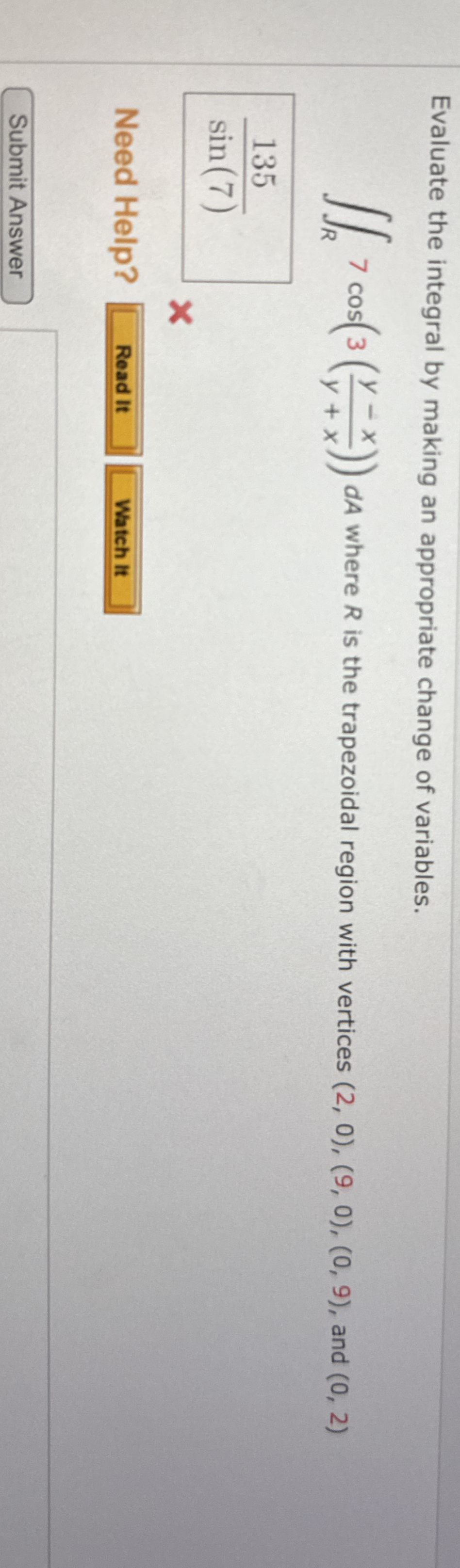 Solved Evaluate the integral by making an appropriate change | Chegg.com