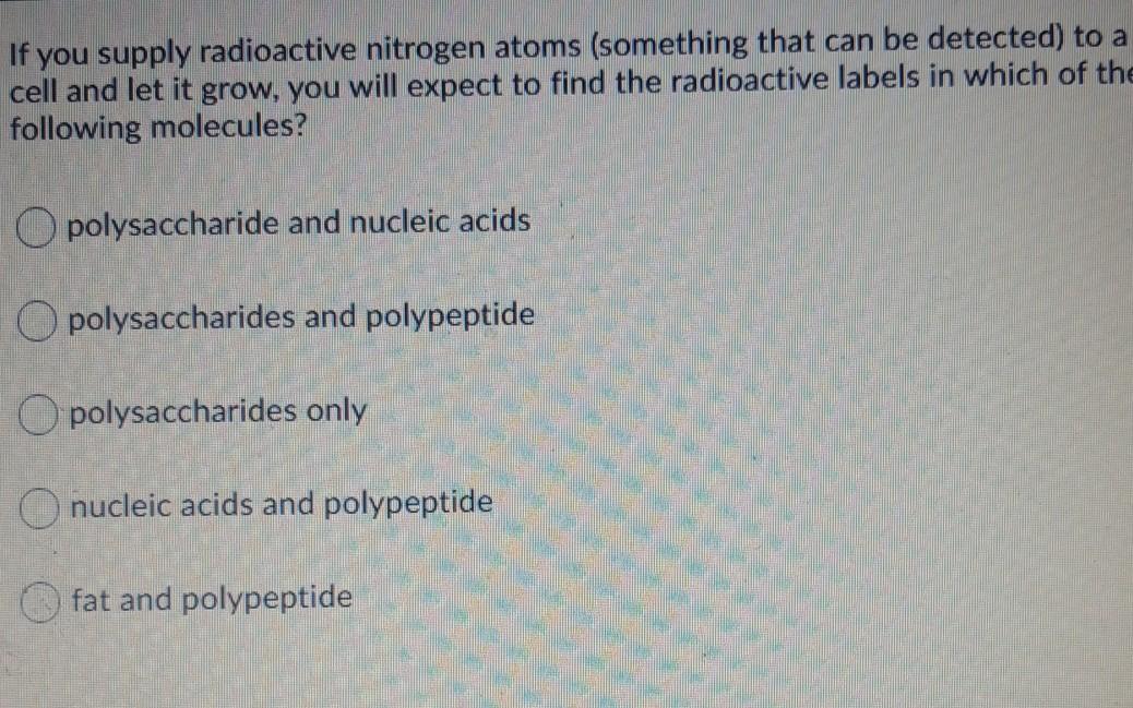 Solved If you supply radioactive nitrogen atoms (something | Chegg.com