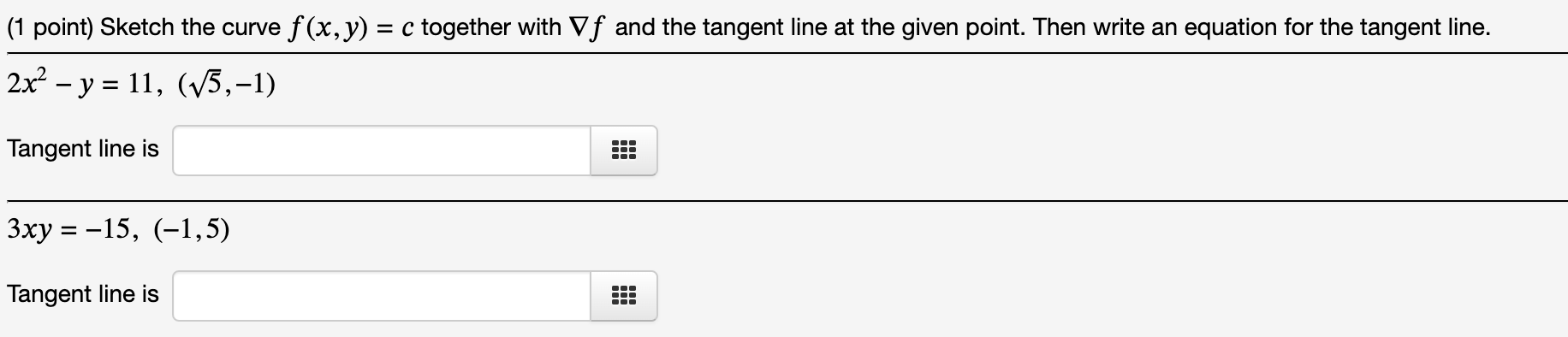 Solved (1 ﻿point) ﻿Sketch the curve f(x,y)=c ﻿together with | Chegg.com