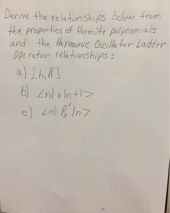 Solved Derive the relationships below from the properties of | Chegg.com
