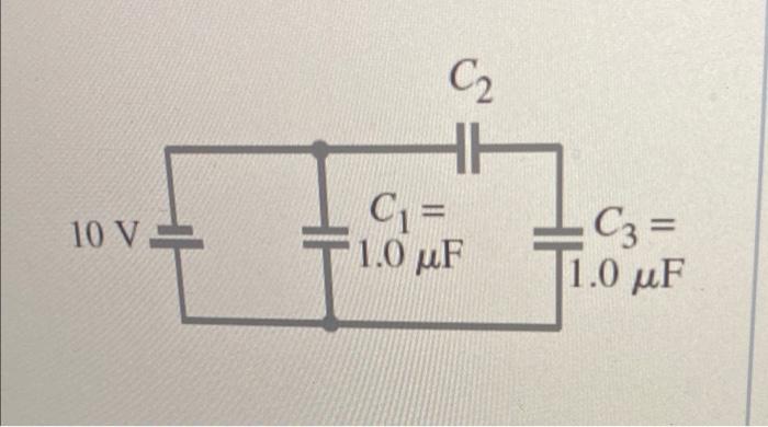 Solved C2 10 V C1 = 1.0 uF C3= [1.0 uF Part A What is the | Chegg.com