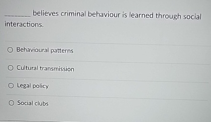 Solved q, ﻿believes criminal behaviour is learned through | Chegg.com