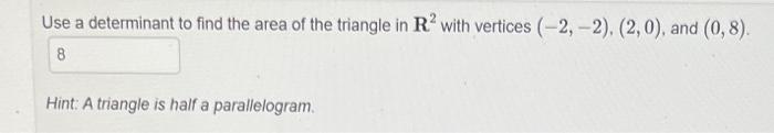 Solved Use a determinant to find the area of the triangle in | Chegg.com