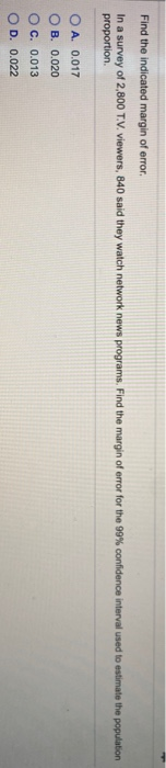 Solved Find the indicated margin of error. In a survey of | Chegg.com