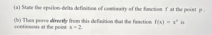 Solved (a) State the epsilon-delta definition of continuity | Chegg.com