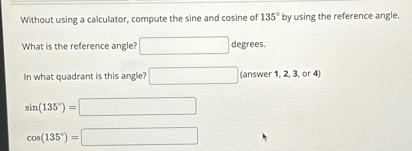 Solved Without using a calculator, compute the sine and | Chegg.com