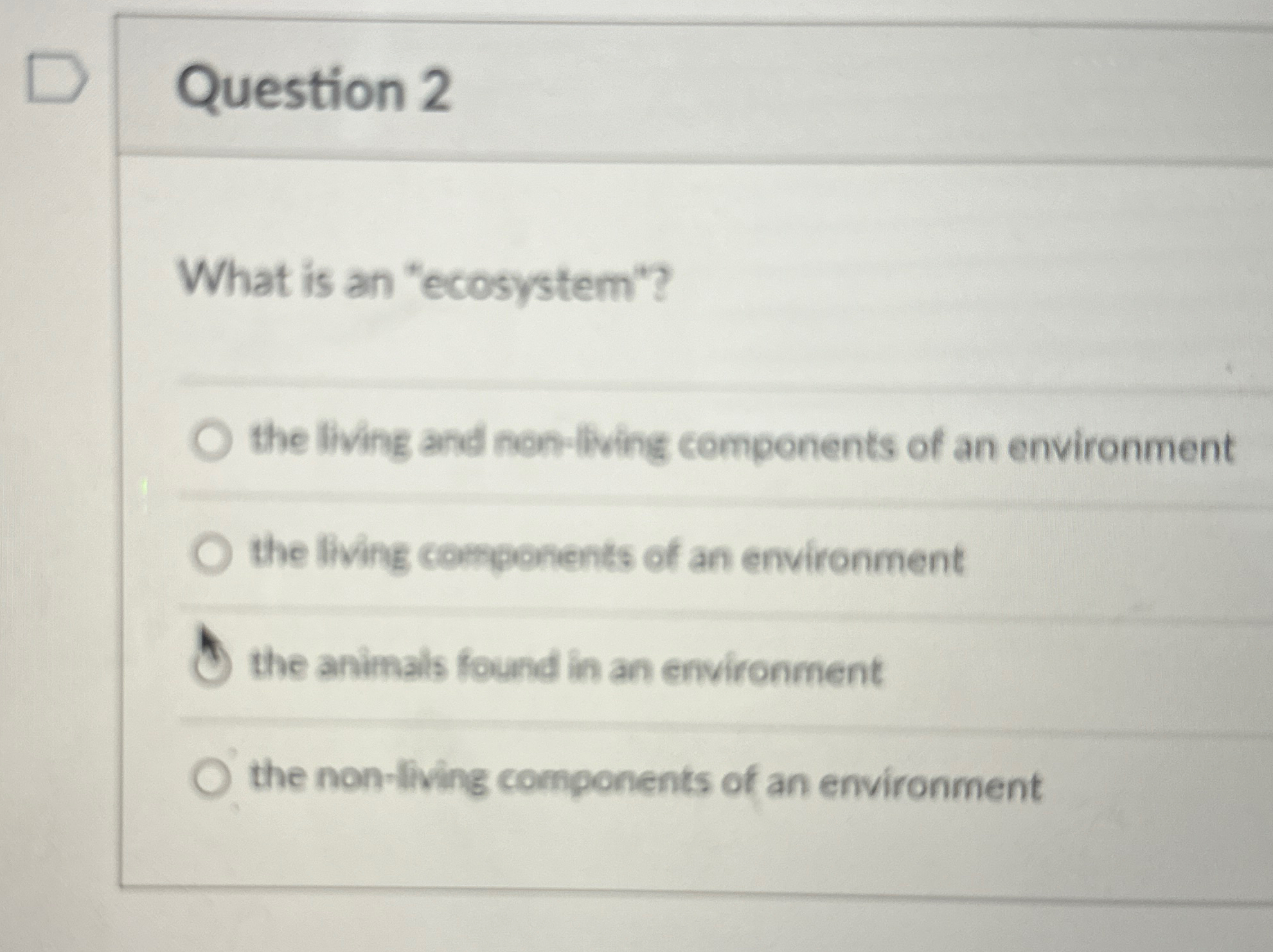 Solved Question 2What is an "ecosystem"?the living and | Chegg.com