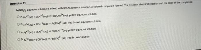 Solved Question 11 Fe(NO3)3 aqueous solution is mixed with | Chegg.com