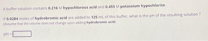 Solved A buffer solution contains 0.216M hypochlorous acid | Chegg.com