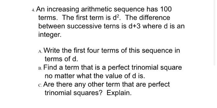 Solved 4. An increasing arithmetic sequence has 100 terms. | Chegg.com