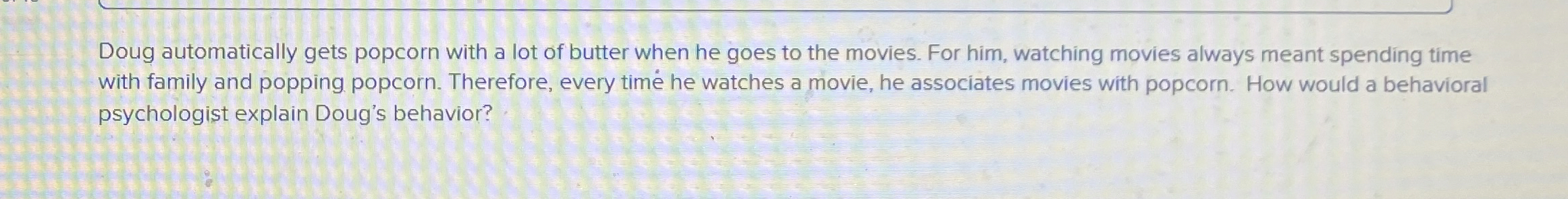 Solved How to solve Doug automatically gets popcorn with a | Chegg.com