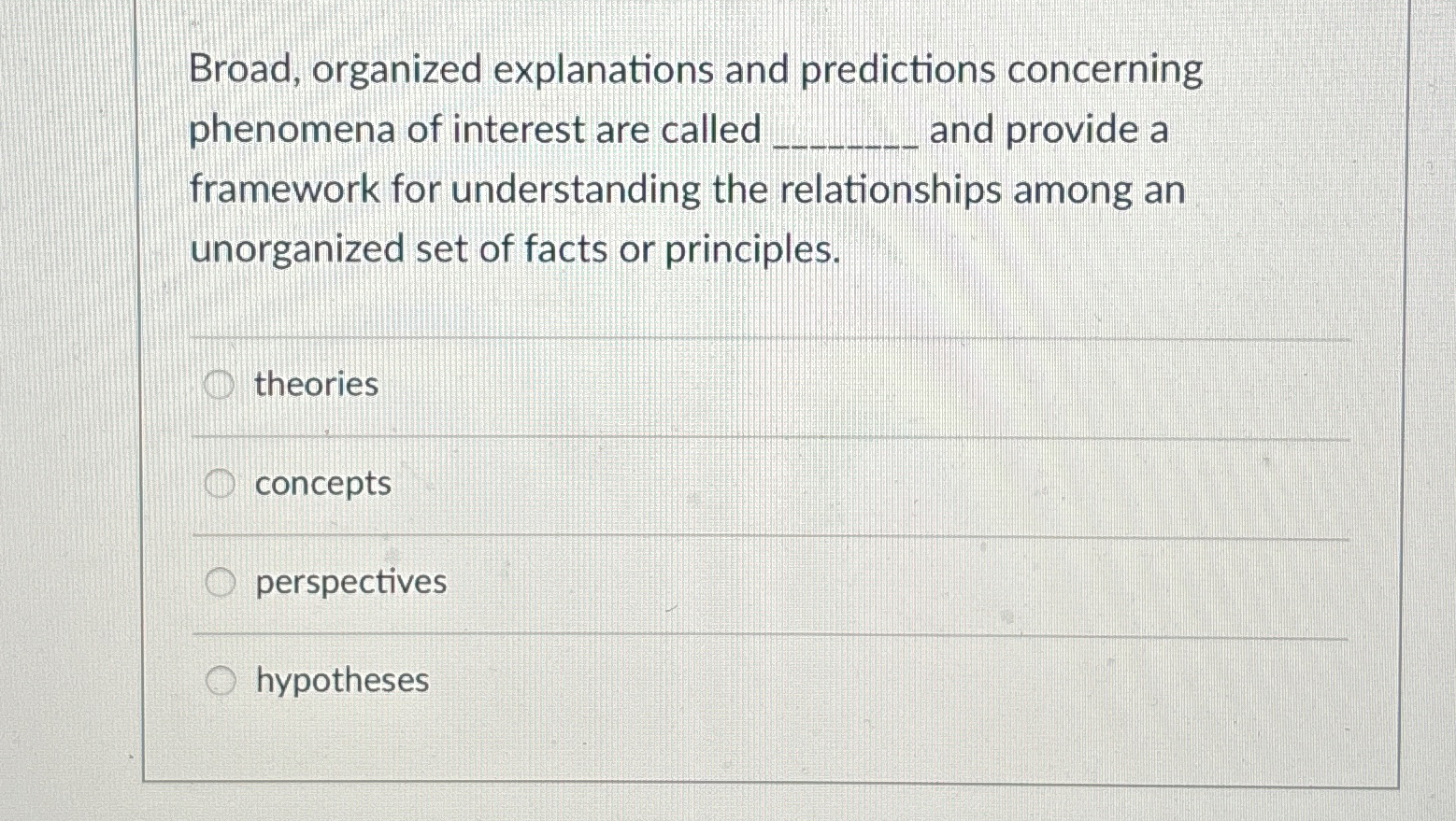 Solved Broad, organized explanations and predictions | Chegg.com