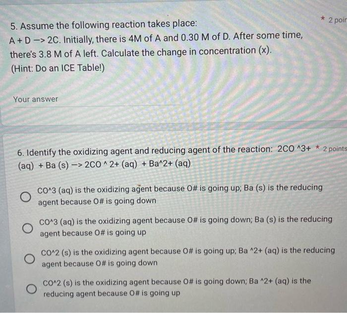 Solved 5. Assume the following reaction takes place: A+D→2C. | Chegg.com