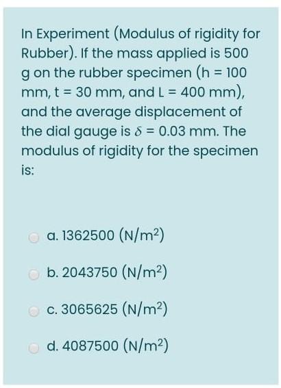 Solved In Experiment (Modulus of rigidity for Rubber). If | Chegg.com