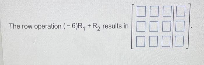 Solved Use the indicated row operations to change | Chegg.com