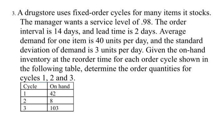 Solved 3. A drugstore uses fixed-order cycles for many items | Chegg.com
