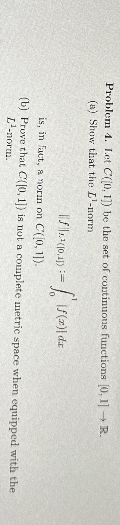 Solved Problem 4. ﻿Let C([0,1]) ﻿be the set of continuous | Chegg.com