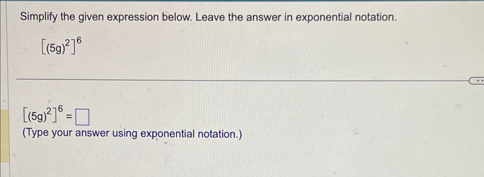 Solved Simplify the given expression below. Leave the answer | Chegg.com