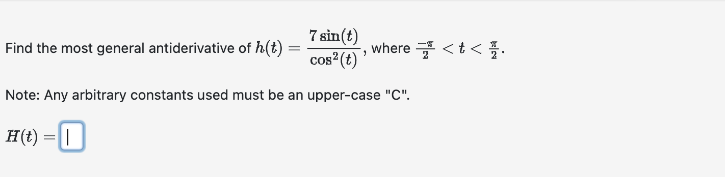 Solved Find the most general antiderivative of | Chegg.com