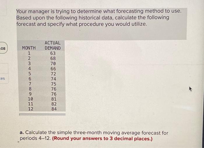 Solved Your manager is trying to determine what forecasting | Chegg.com