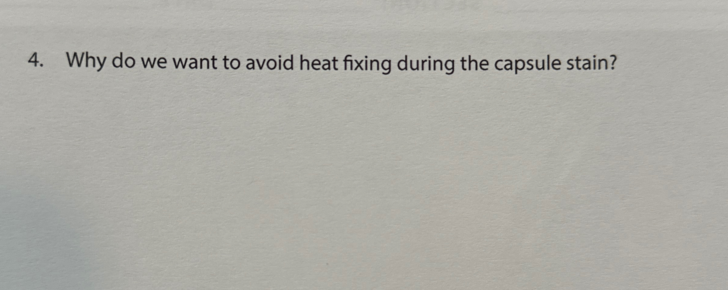Solved Why do we want to avoid heat fixing during the | Chegg.com