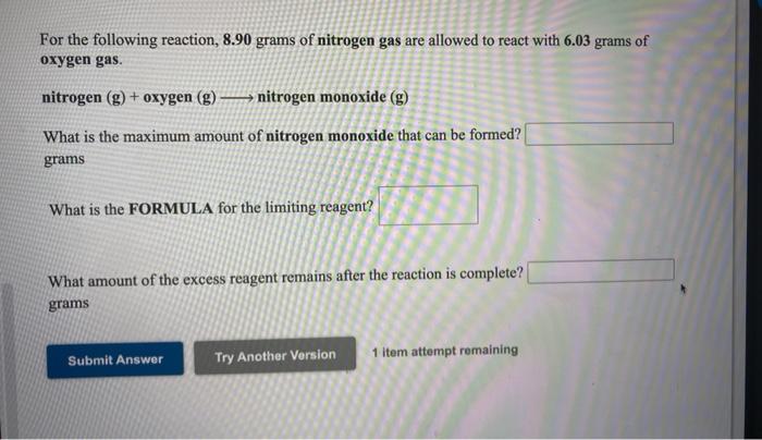 Solved For the following reaction, 8.90 grams of nitrogen | Chegg.com