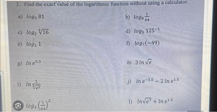Solved 3. Find the exact value of the logarithmic function | Chegg.com