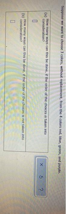 Solved Suppose we want to choose 3 colors, without | Chegg.com