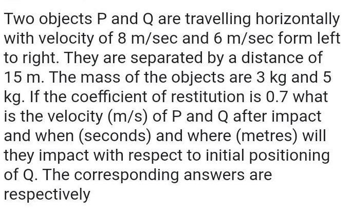 Solved Two objects P ﻿and Q ﻿are travelling horizontally | Chegg.com