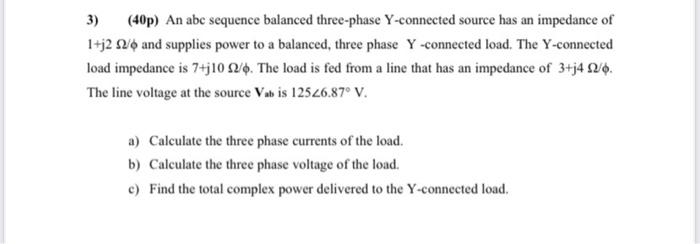 Solved 3) (40p) An abc sequence balanced three-phase | Chegg.com