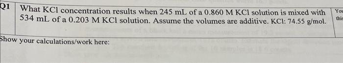 Solved Q1 What KCl concentration results when 245 mL of a | Chegg.com